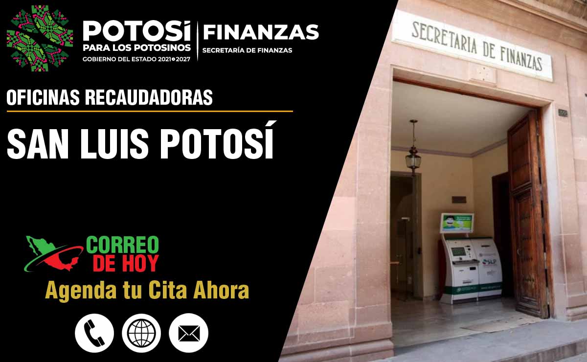 Secretaría de Finanzas en San Luis Potosí - SLP (Oficinas Recaudadoras, Teléfonos y Horarios de ...