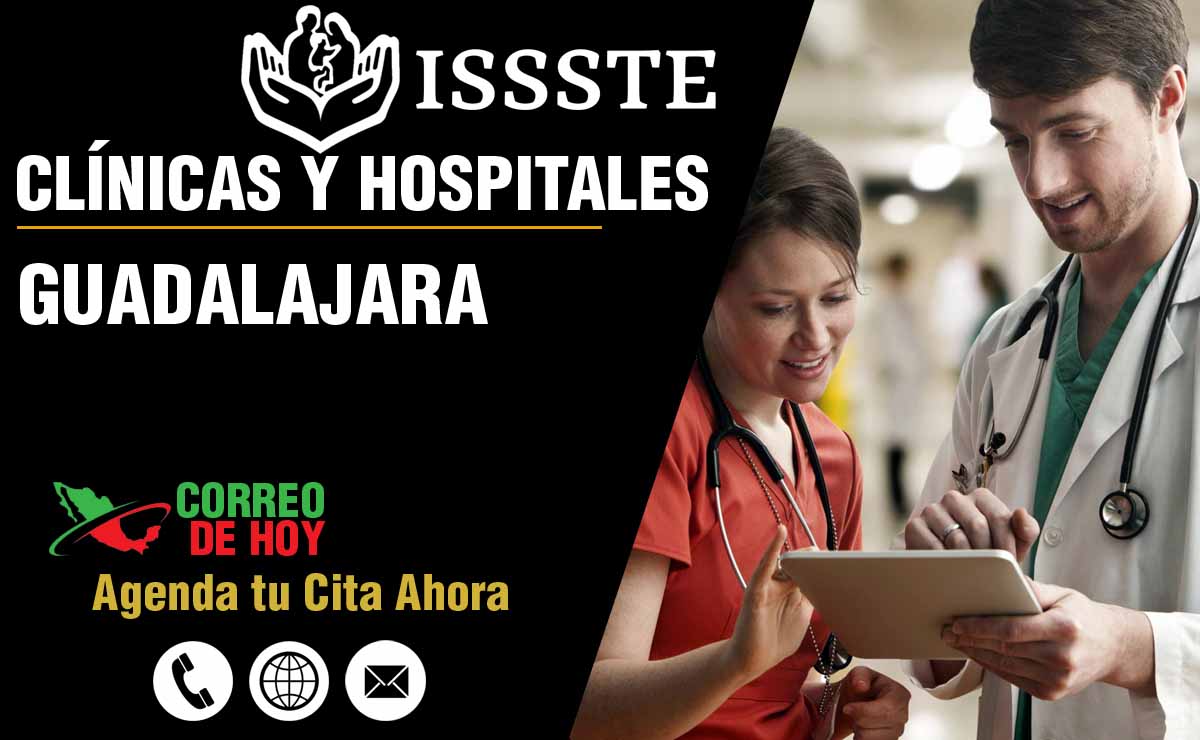 ISSSTE en Guadalajara - Jalisco (Cita Médica) Hospitales y Clínicas 2025